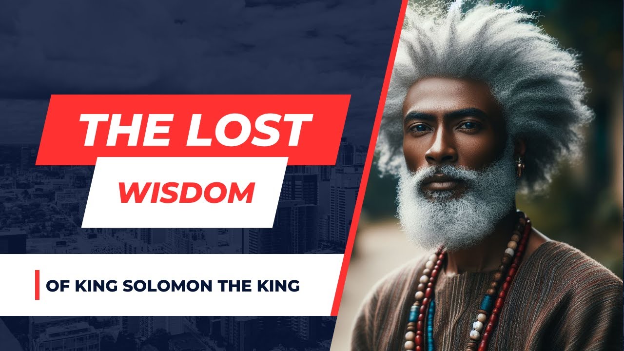 The Lost Wisdom Of Solomon The King - YouTube