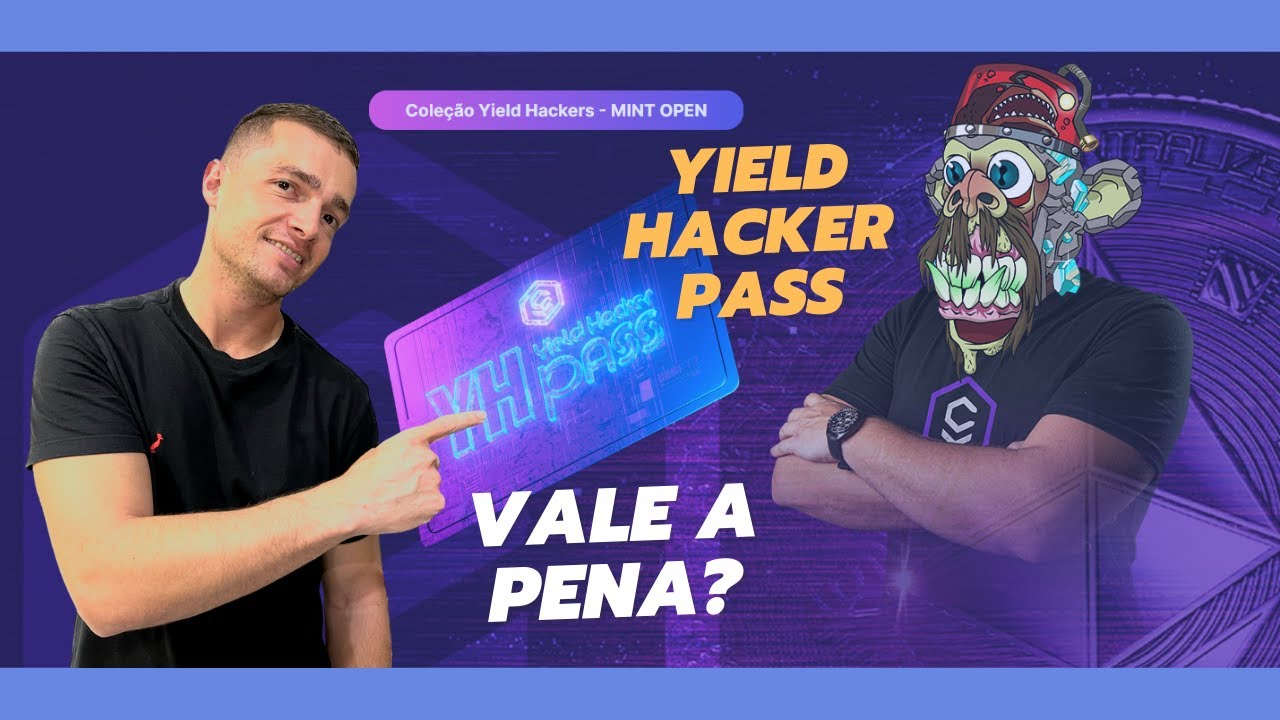 YIELD HACKER PASS VALE A PENA? | Comunidade cripto brasileira! - YouTube