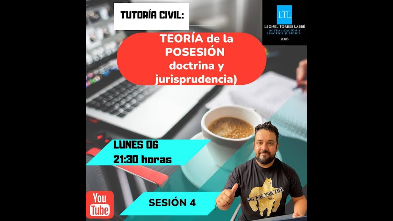 TUTORÍA CIVIL SESIÓN 4: TEORÍA DE LA POSESIÓN/ Doctrina y ...
