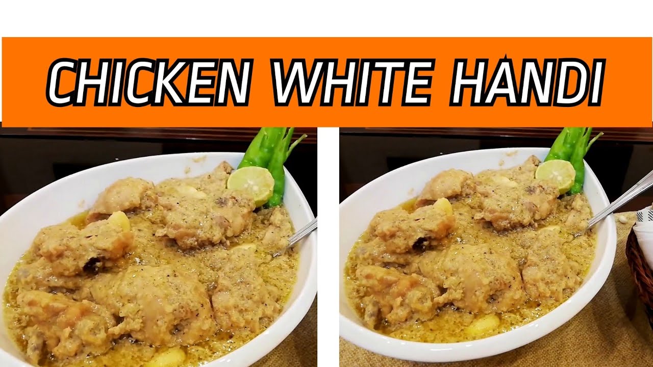 Chiken White Handi ┃By FOODIES - YouTube