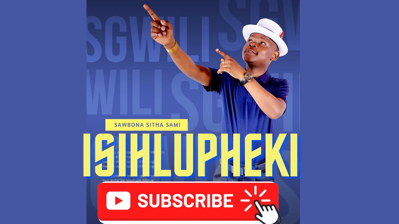 SGWILI MHLONGO - ISIHLUPHEKI - YouTube Music