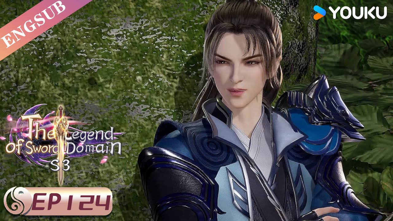 【The Legend of Sword Domain】EP124 | Chinese Fantasy Anime | YOUKU ...
