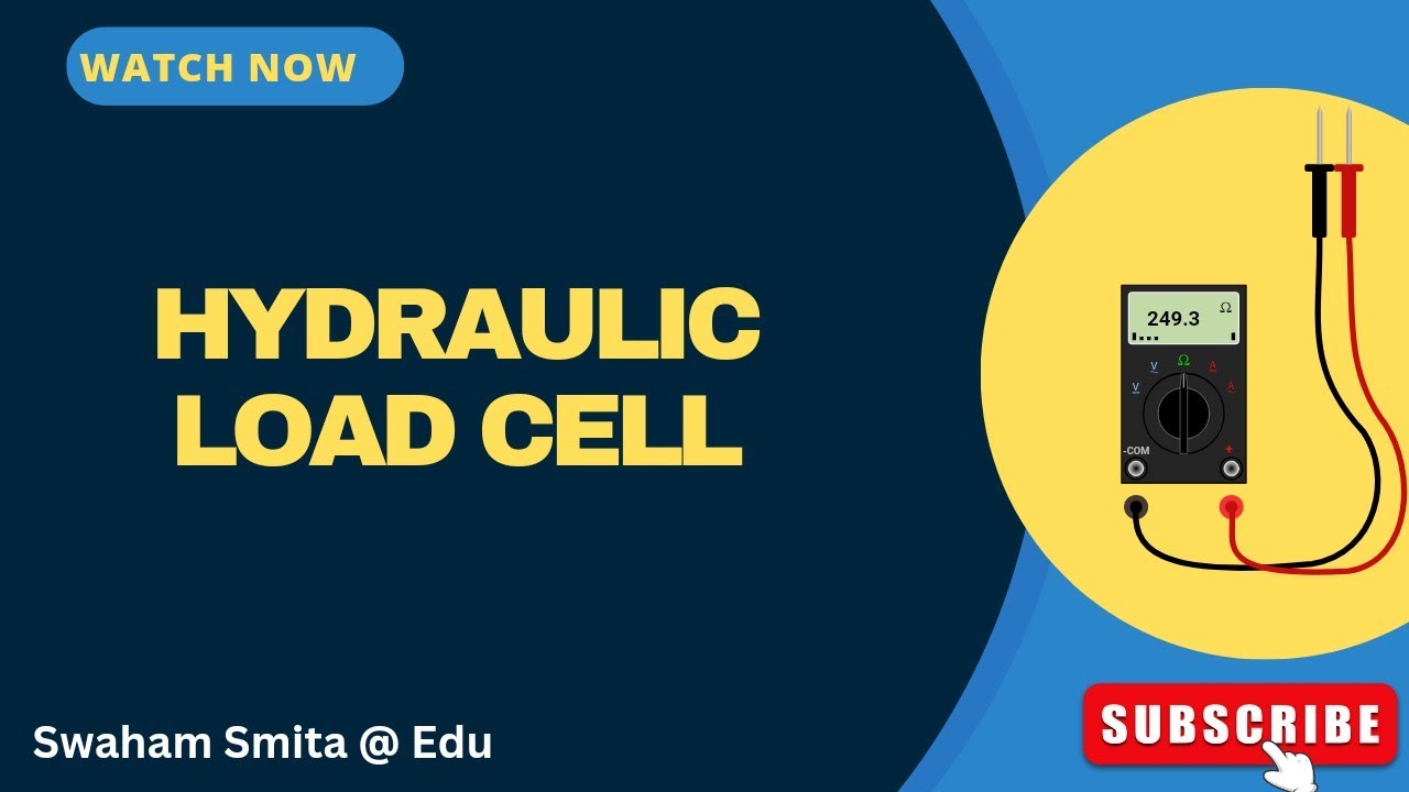 HYDRAULIC LOAD CELL || EMI || SCTE & VT || ER. SMITA PATNAIK @ EDU ...