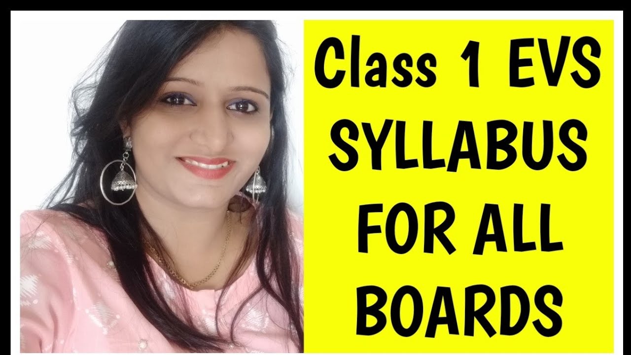 CLASS 1 EVS SYLLABUS FOR CBSE BOARD CBSE ICSE IGCSE SSC 1st class-1-evs-syllabus-for-cbse-board-cbse-icse-igcse-ssc-1st