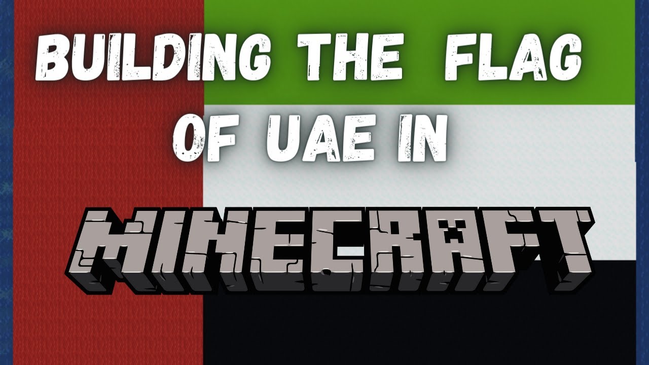 Building The Flag of United Arab Emirates (UAE) in Minecraft | Red Riv ...