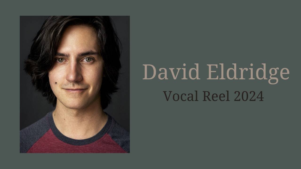 David Eldridge | Vocal Reel 2024 - YouTube