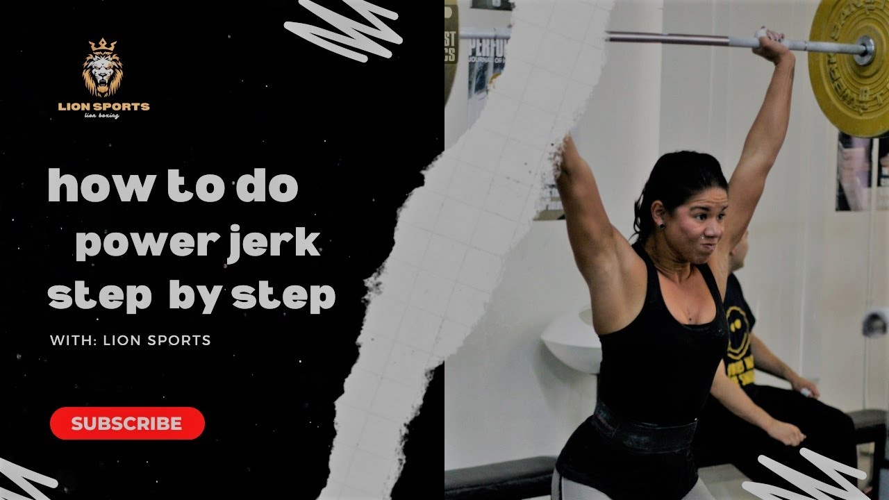 How To Do Power Jerk/Mastering the Power Jerk A Step-by-Step Guide to ...