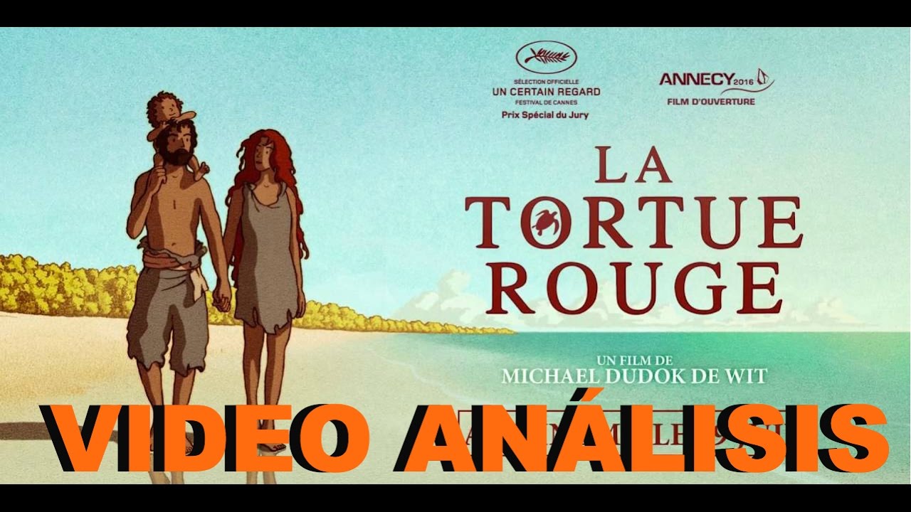 La Tortuga Roja (The Red Turtle) "SIN SPOILERS" Opinión/Análisis ...