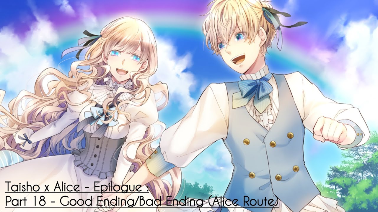 Taisho x Alice - Epilogue : Part 18 - Good Ending/Bad Ending (Alice ...