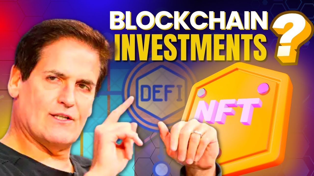 Mark Cuban Blockchain Investments? | Why Bold Investment into NFTs ...