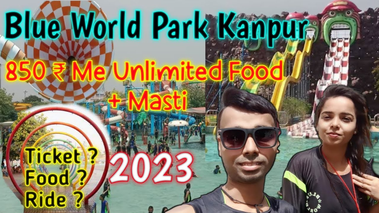Blue World Kanpur । Blue World Water Park kanpur Ticket price 2023 ...