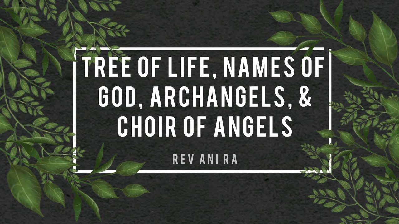 Kabballah Tree of Life Song: Names of God, Archangels & Choir of Angels ...