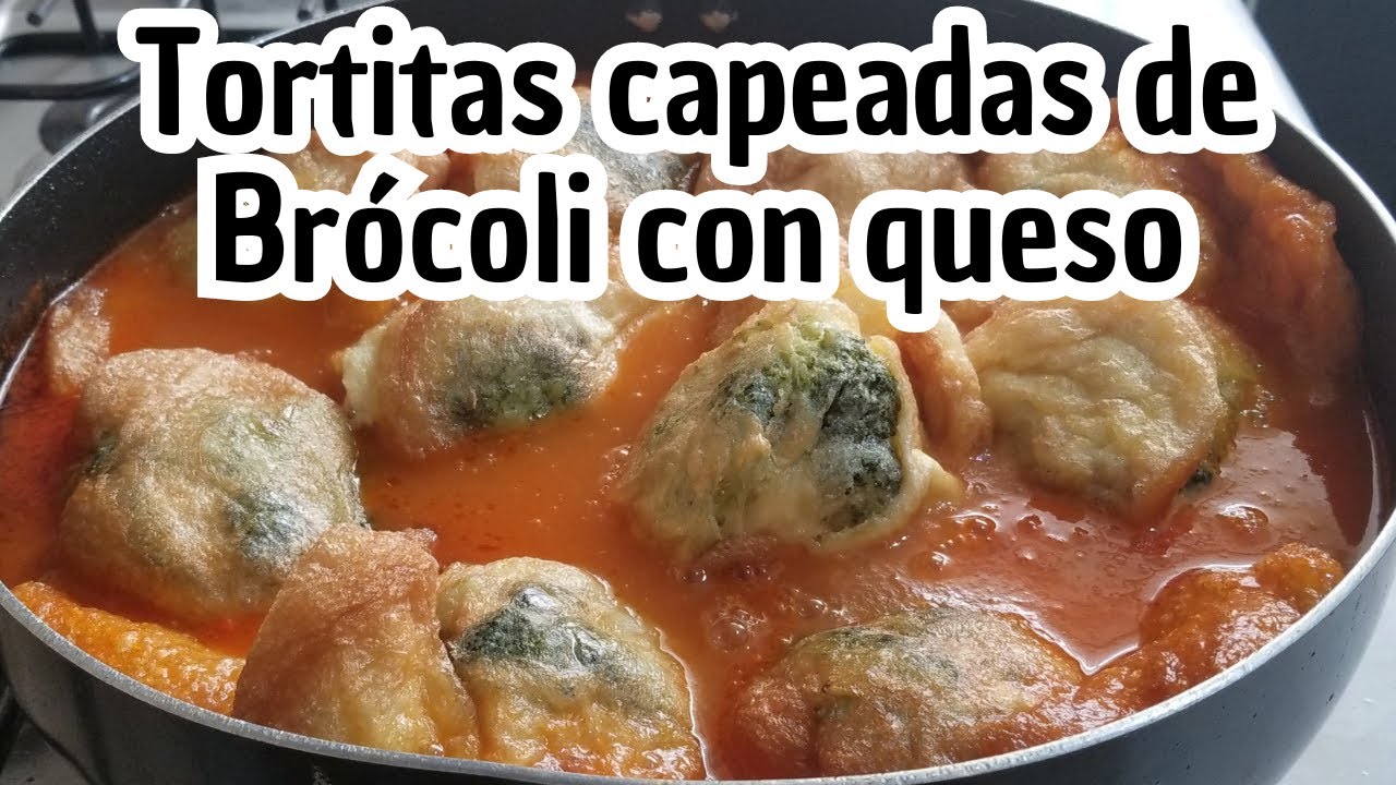 Cómo Hacer Tortitas capeadas de brócoli con queso ahogadas en salsa ...