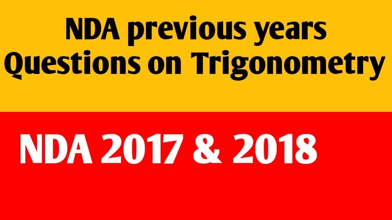 NDA Previous Years Questions On Trigonometry NDA Maths Tricks NDA nda-previous-years-questions-on-trigonometry-nda-maths-tricks-nda