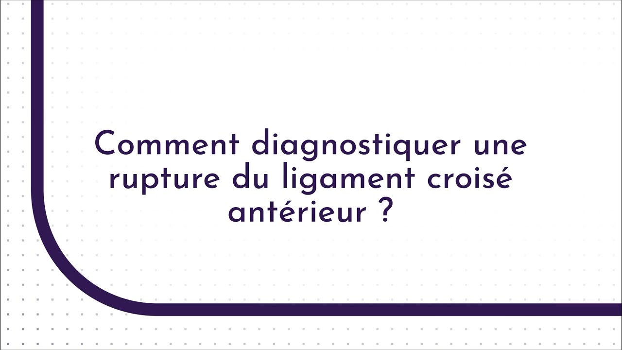 LCA genou ou ligament croisé antérieur au genou : diagnostic de sa ...