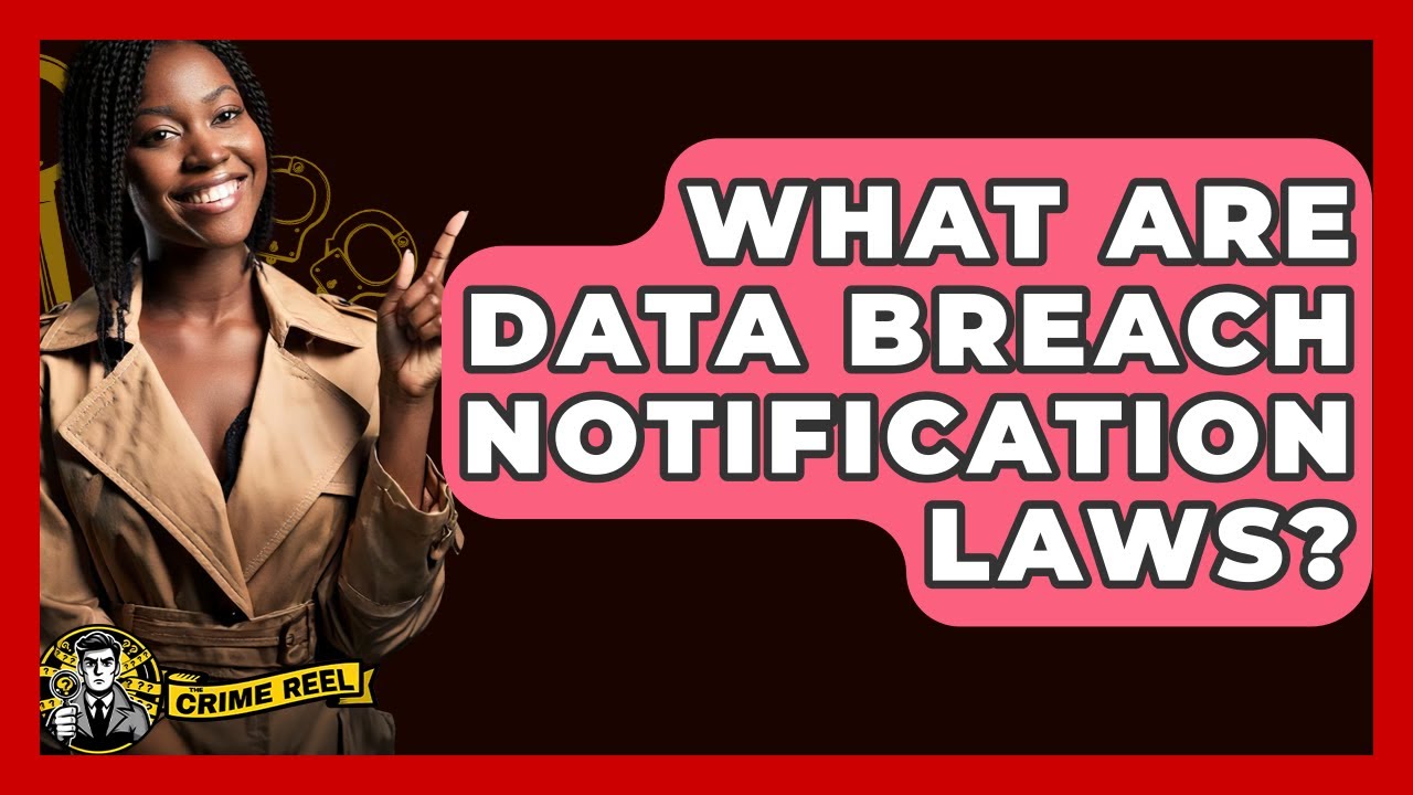 What Are Data Breach Notification Laws? - The Crime Reel - YouTube