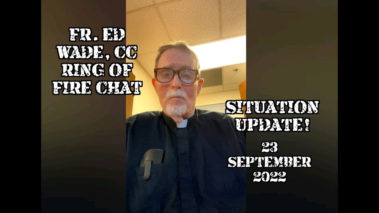 The Ring of Fire Chat with Fr Ed Wade CC 23 September 2022 - YouTube