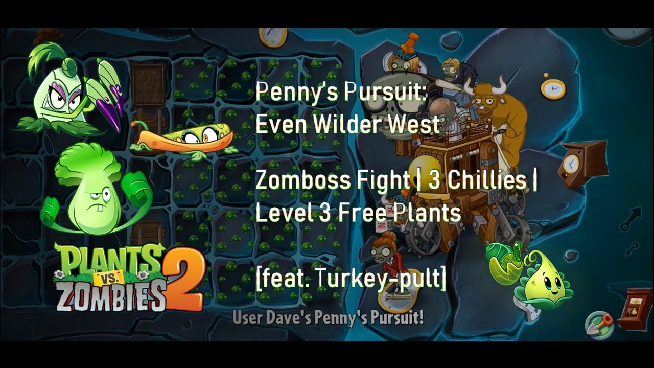 [TURKEY-PULT] PvZ2 Penny's Pursuit: Even Wilder West | Zomboss Fight 🌶️ ...