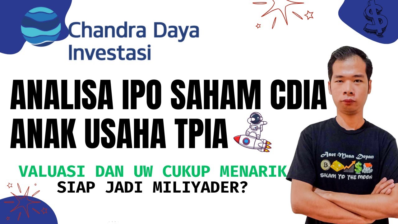 ANALISA IPO SAHAM CDIA PT CHANDRA DAYA INVESTASI TBK ANAK USAHA TPIA ...