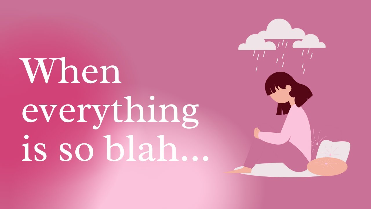 Languishing - A treatment for when everything feels blah - YouTube