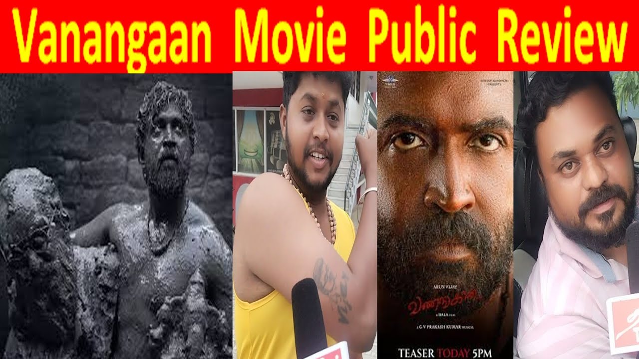 Vanangaan Public Review | Vanangaan Review | Vanangaan Movie Review ...