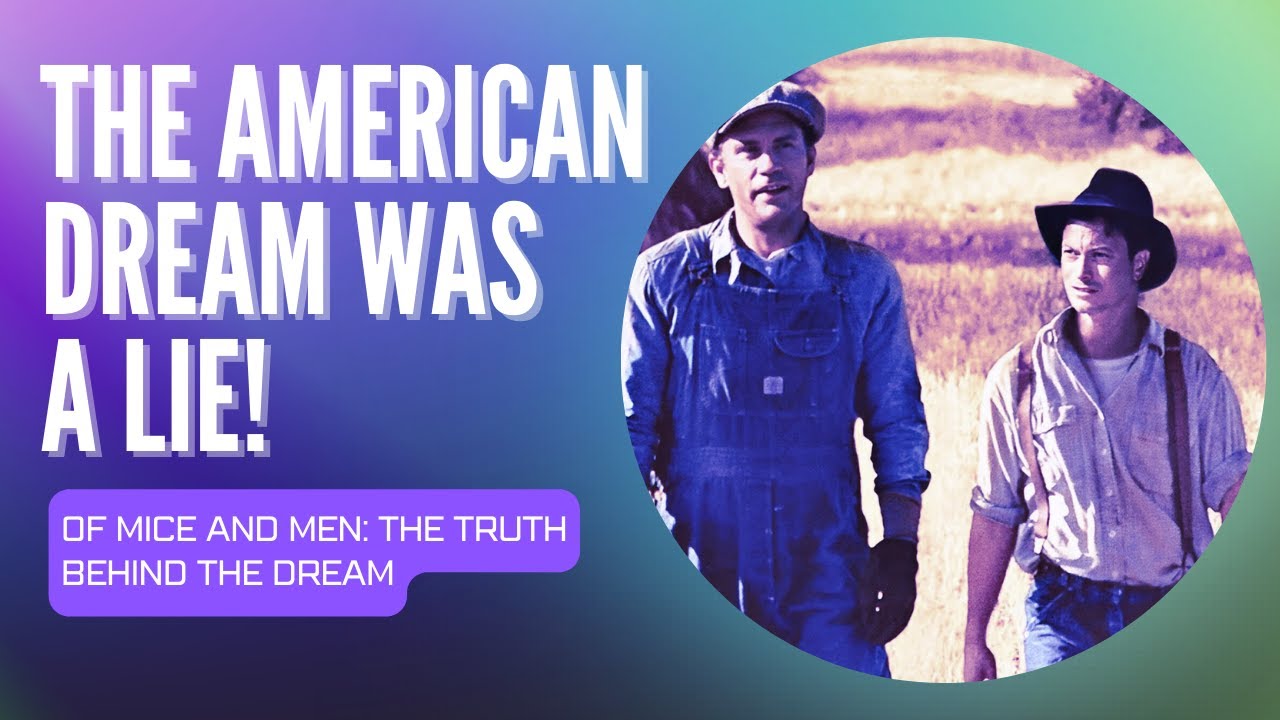 The Dark Reality of the American Dream | Of Mice and Men Explained ...