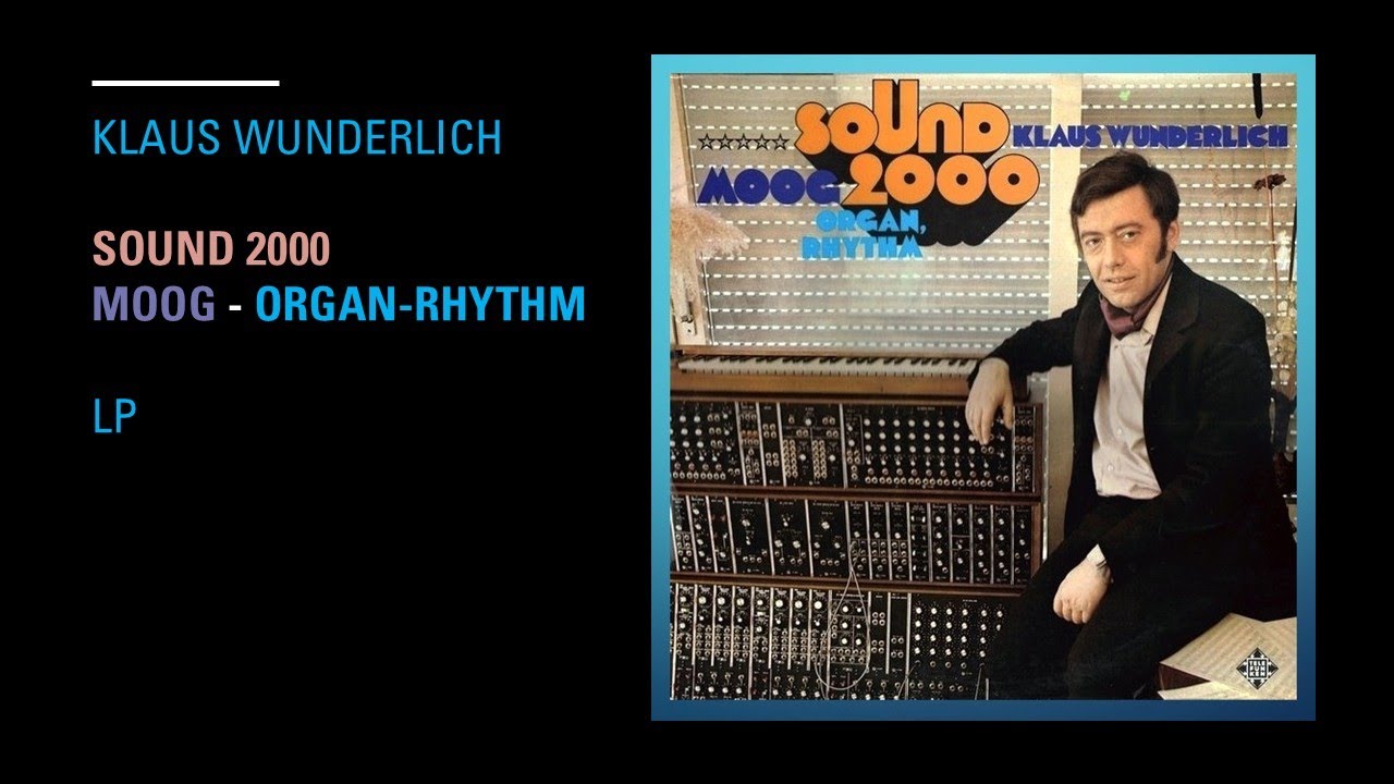Klaus Wunderlich – Sound 2000 (Moog-Organ-Rhythm) - Lp - YouTube