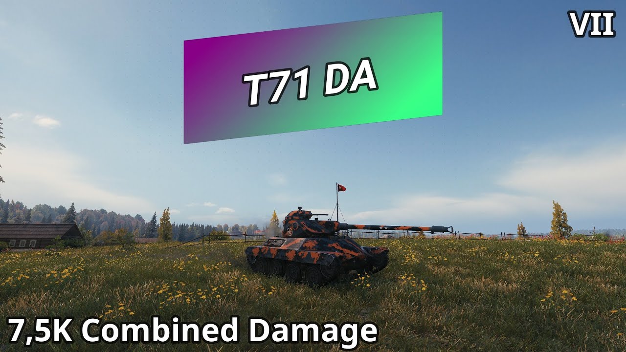 T71 DA (7,5K Combined Damage) | World of Tanks - YouTube