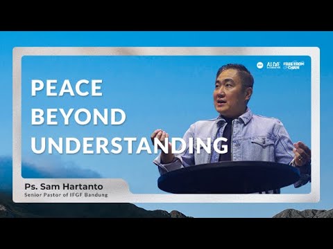 IFGF Bandung Sunday Service - "Peace Beyond Understanding" Ps Sam ...