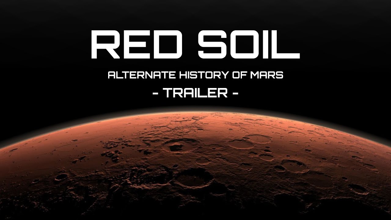 Red Soil - Alternate History of Mars - Trailer - YouTube