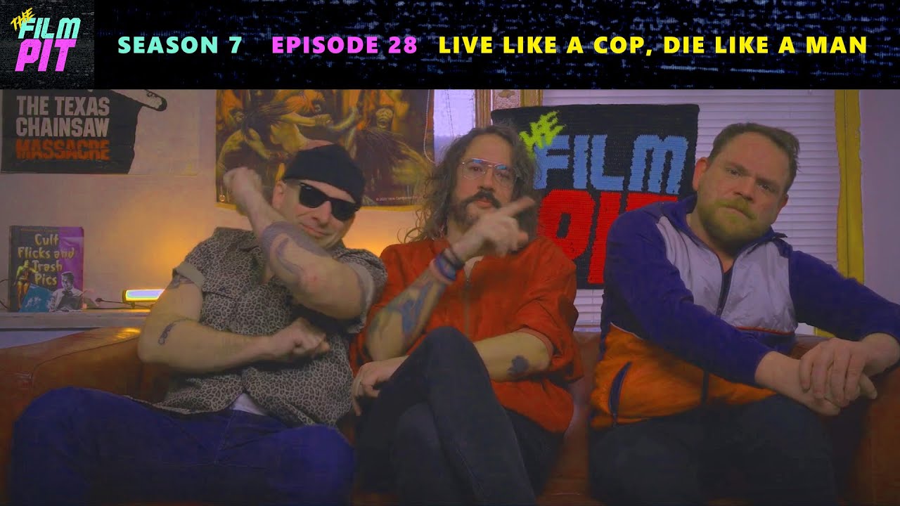 The Film Pit - S07Ε28 - Live Like a Cop, Die Like a Man (Trailer) - YouTube
