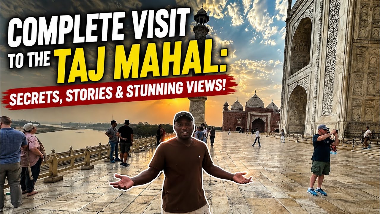 Complete Visit to the Taj Mahal: Secrets, Stories, and Stunning Views ...