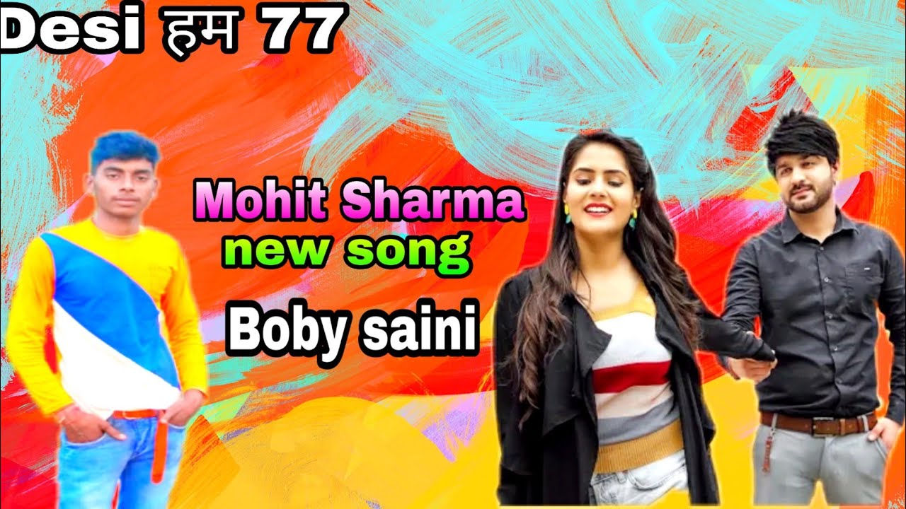 Mohit Sharma new song 2020//Haryanvi song Boby saini - YouTube