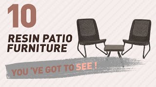 Top 10 Resin Patio Furniture // New & Popular 2017