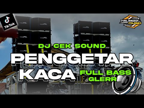 DJ CEK SOUND PENGGETAR KACA FULL BASS GLERR BY TALANGO MUSIK