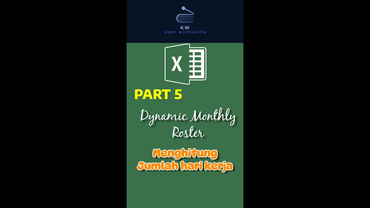 Dynamic Monthly Roster Part 5 - Menghitung Total Hari Kerja # ...