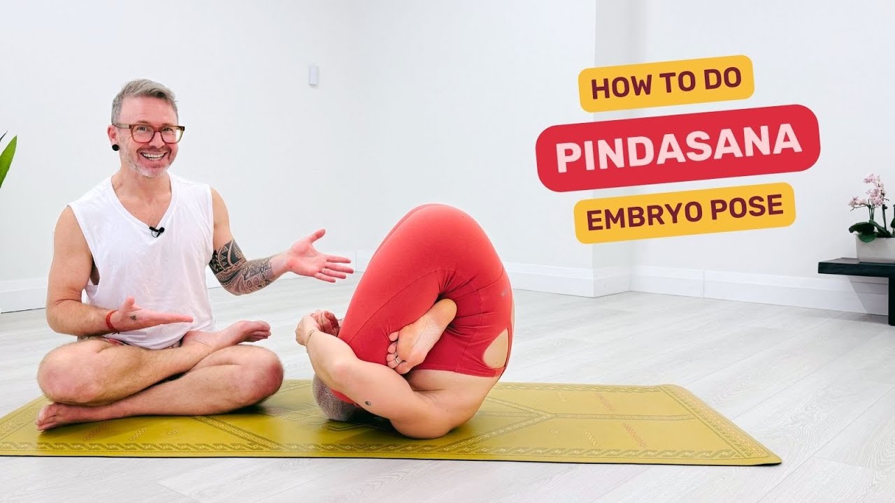 How to do Pindasana | Embryo Pose in Ashtanga Yoga’s Closing Sequence ...
