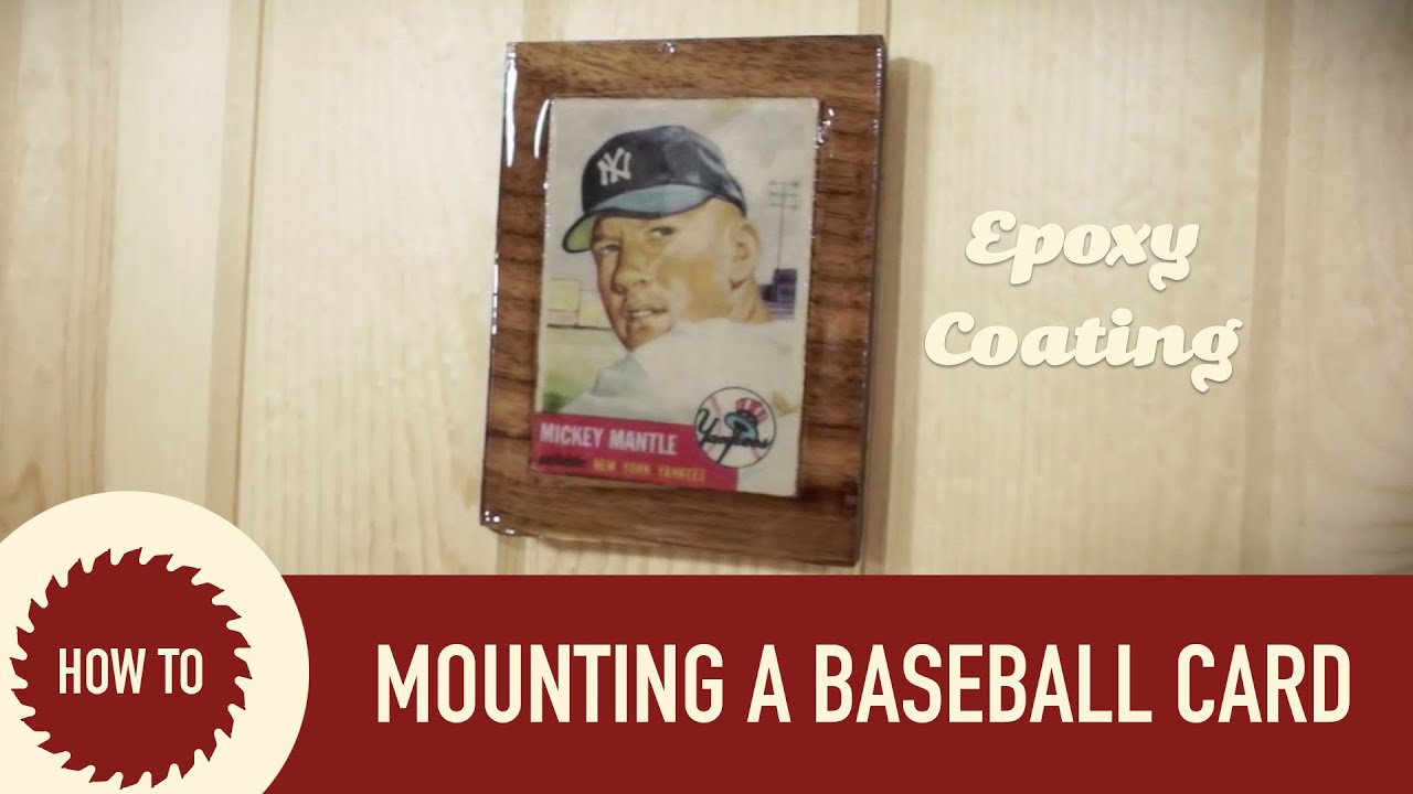 Mounting an Old Baseball Card on a Wood Plaque - YouTube