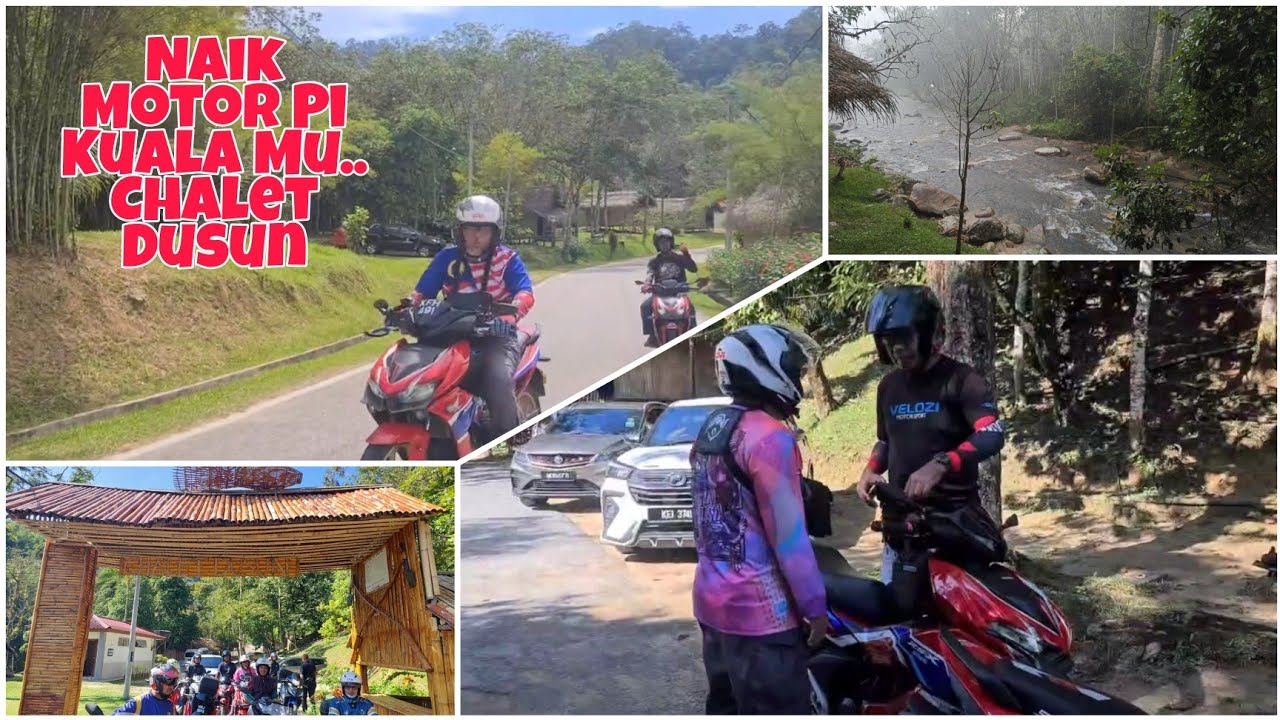 Naik Motor Pi...Kuala Mu...Chalet Dusun... - YouTube