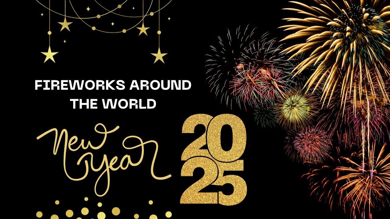 Fireworks Around the World | World Welcomes New Year with Stunning ...