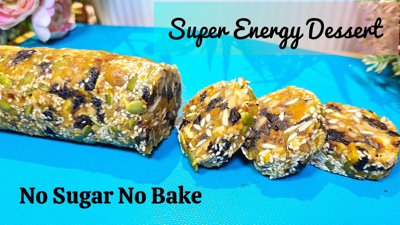 Super Energy Dessert No Sugar No Bake | A Healthy Snack for Everyday ...