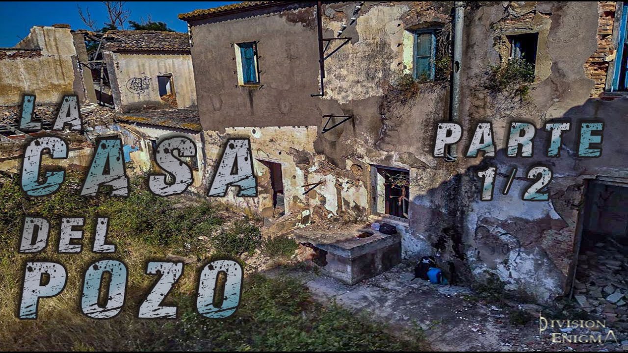 La CASA del POZO 1/2 Division Enigma - #URBEX e INVESTIGACIÓN - YouTube