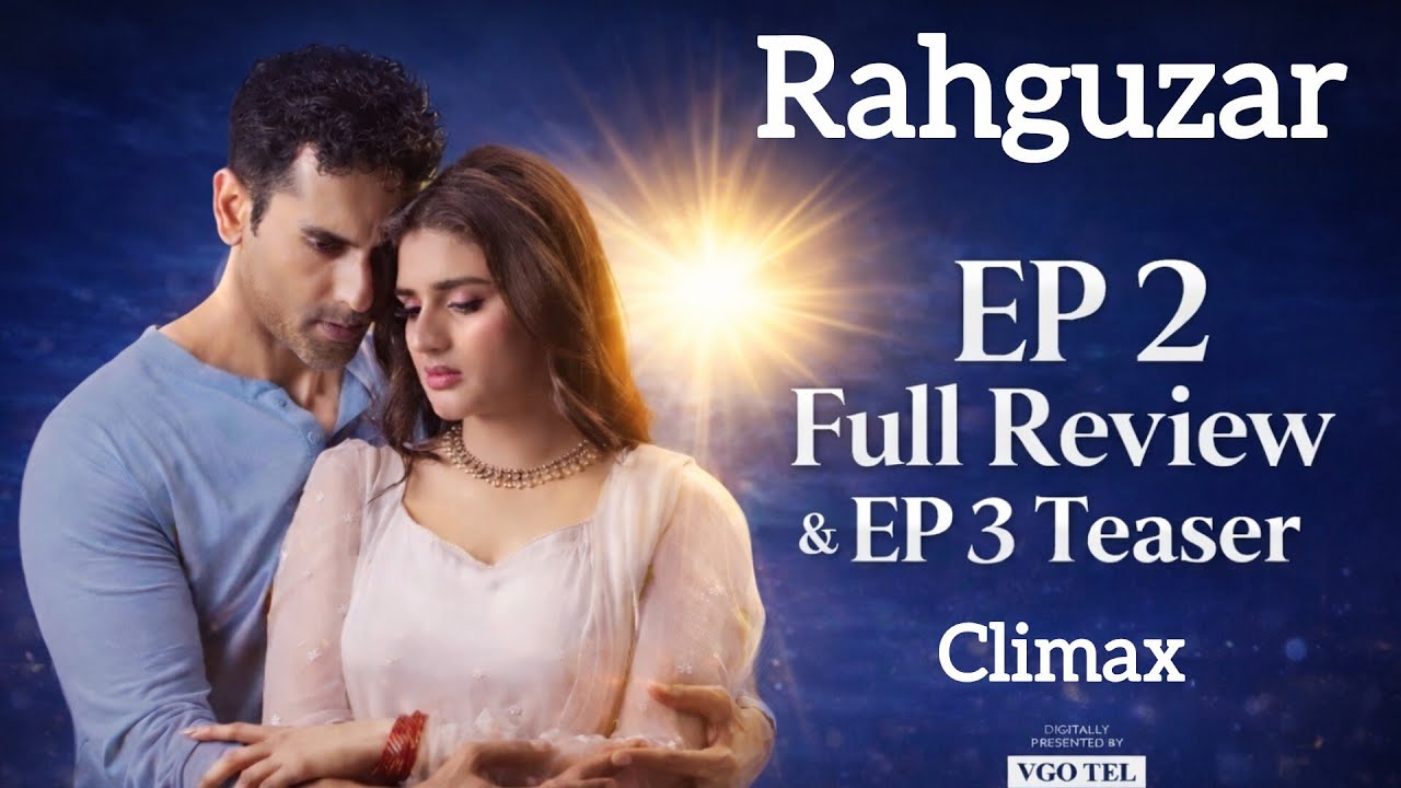 Rahguzar Episode 2 Review | latest episode new ep | Ep 3 Teaser promo ...