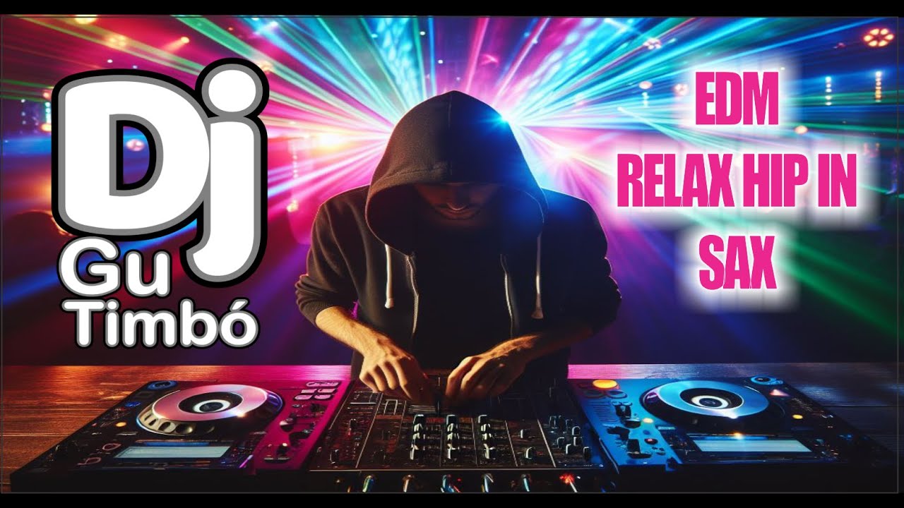 DJ Gu Timbó - Relax Hip Sax In #HIPHOP #relax #freemusic #musicfree # ...