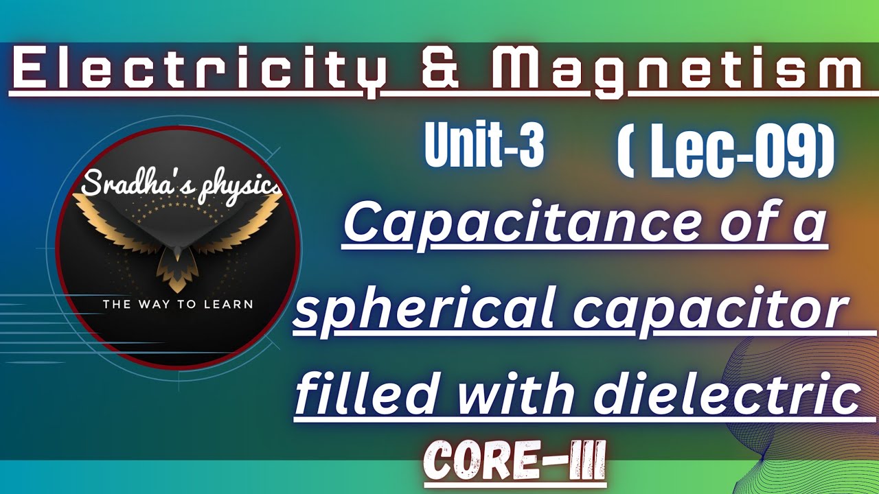 capacitance of a spherical capacitor filled with dielectric ...
