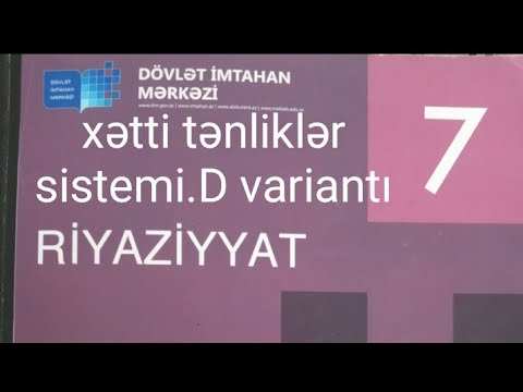 xətti tənliklər sistemi.D variantı.Dim testleri 7 ci sinif riyaziyyat.