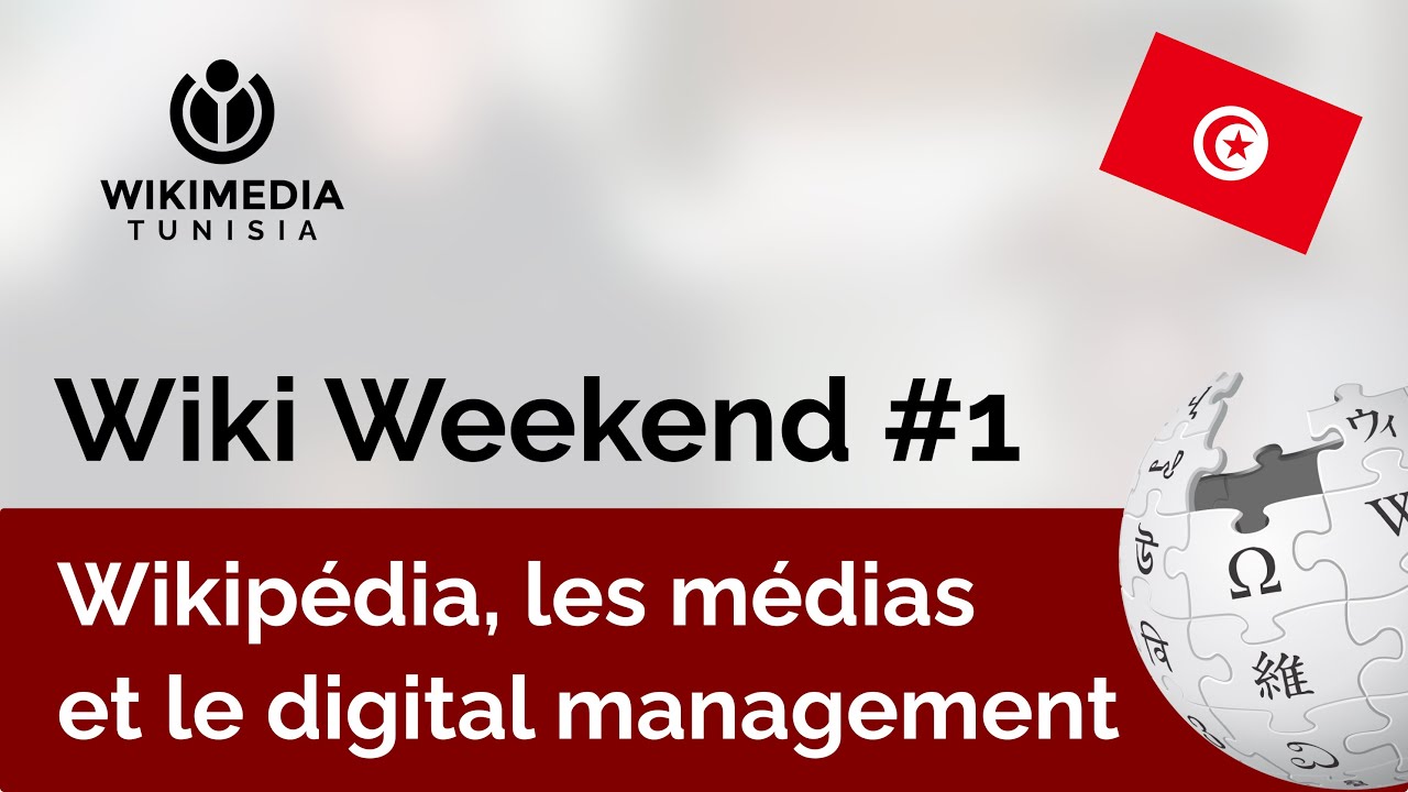 Wiki Weekend - Webinar #1 - Wikipédia, les médias et le « digital ...