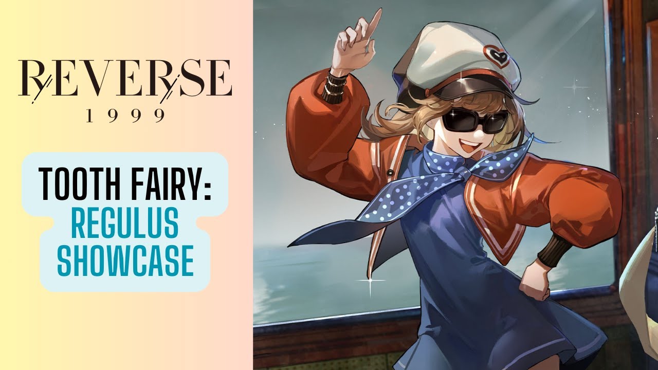 [Reverse 1999] Tooth Fairy: Regulus Showcase (Accidentally Pickle ...