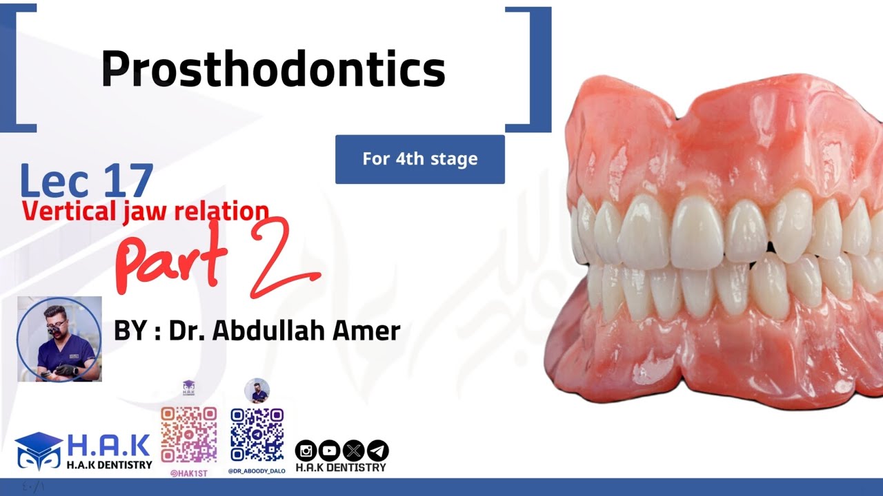 Prosthodontics for 4th stage | Lec17 part 2| Vertical jaw relation ...