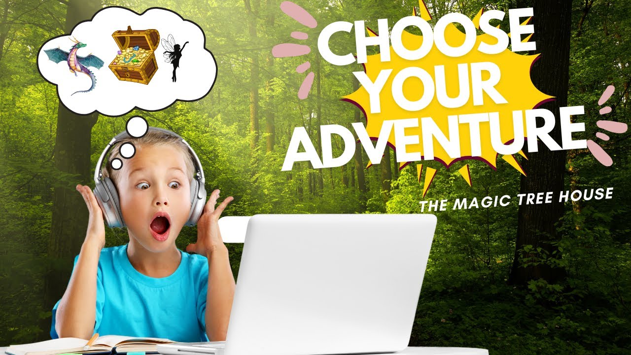 🎉 The Adventure of the Magic Treehouse | Choose Your Own Adventure ...